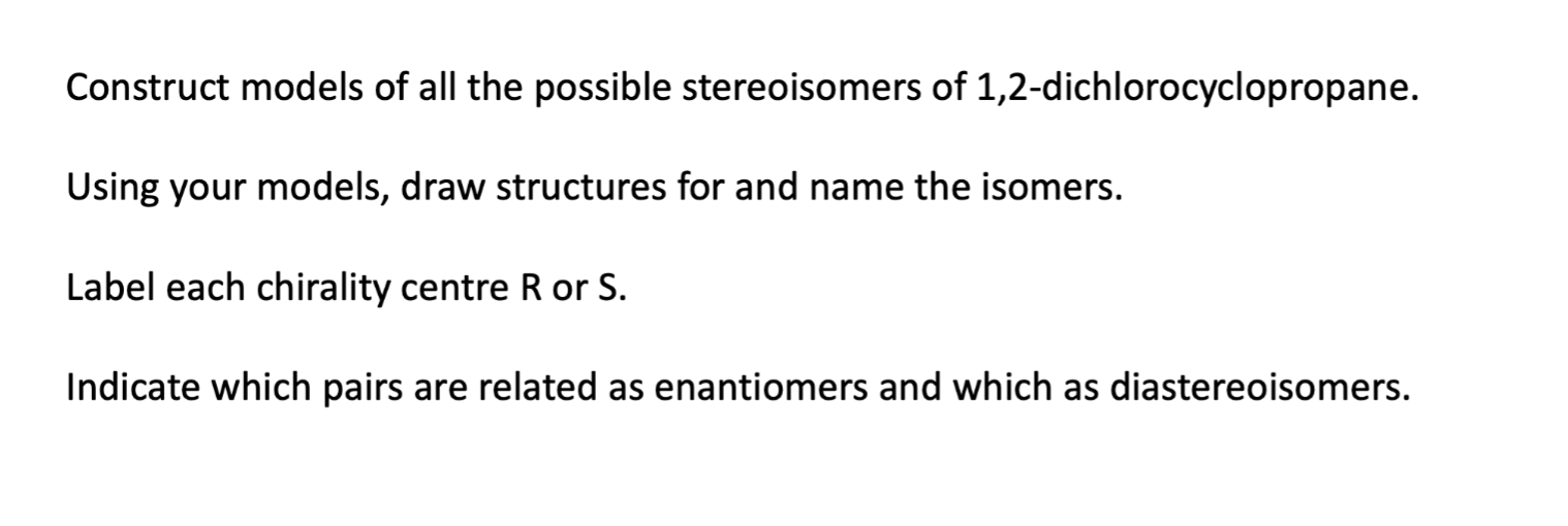 Solved Construct models of all the possible stereoisomers of | Chegg.com