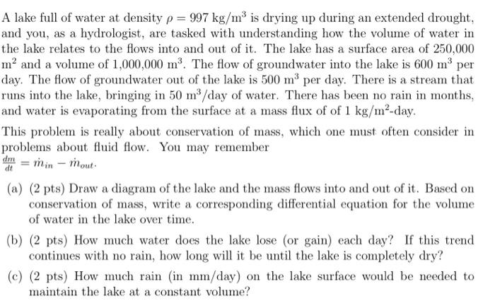 Solved A lake full of water at density ρ=997 kg/m3 is drying | Chegg.com