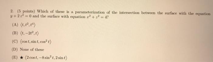 Solved 2. (5 points) Which of these is a parameterization of | Chegg.com