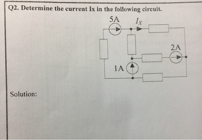 Solved Q2. Determine the current Ix in the following | Chegg.com