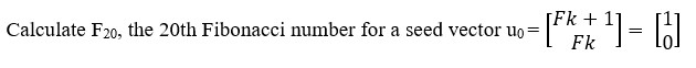 Calculate F20, ﻿the 20th Fibonacci number for a seed | Chegg.com
