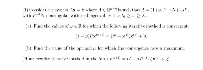 Solved (1) Consider the system Ax = b where A E Rnxn is such | Chegg.com