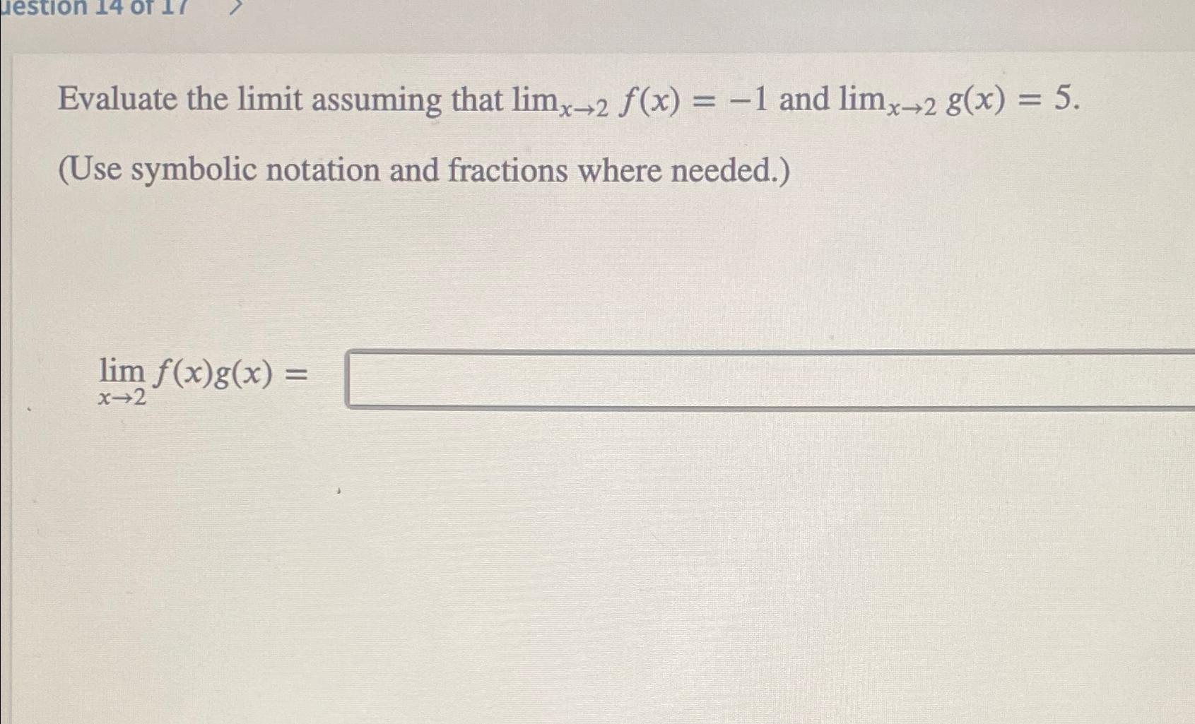 Solved Evaluate the limit assuming that limx→2f(x)=-1 ﻿and | Chegg.com