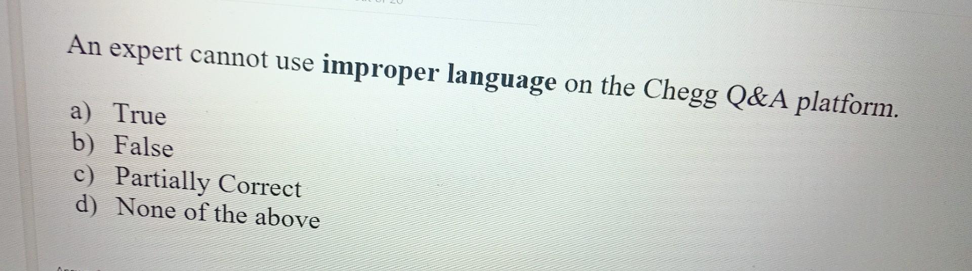 Solved An expert cannot use improper language on the Chegg | Chegg.com