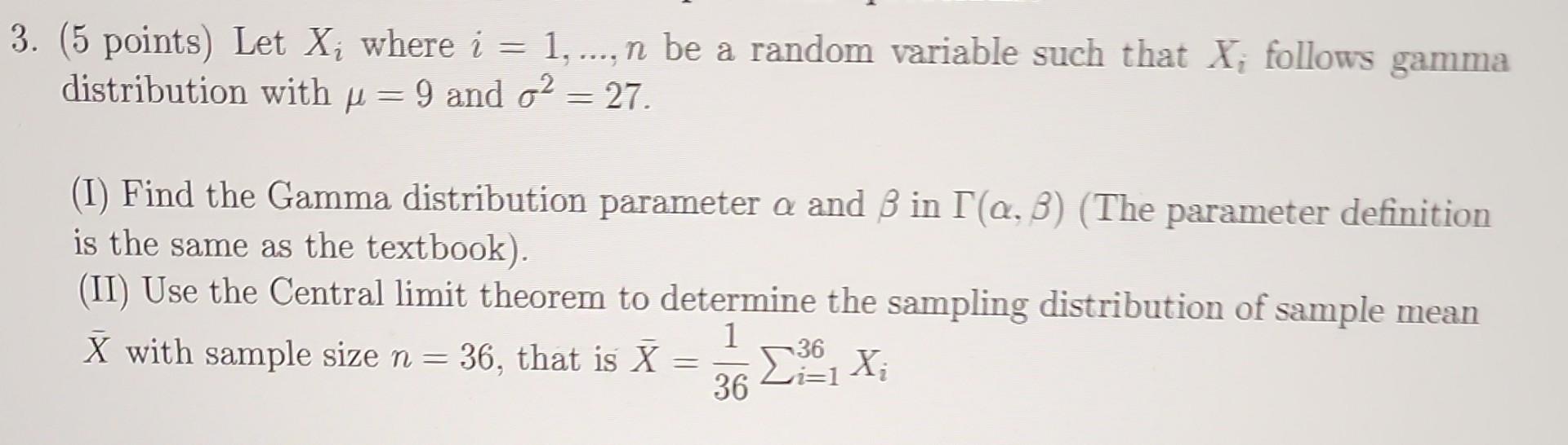 Solved (5 points) Let Xi where i=1,…,n be a random variable | Chegg.com