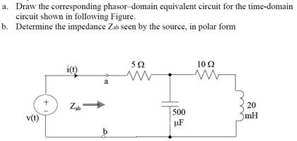 Solved Draw corresponding phasor–domain equivalent circuit | Chegg.com