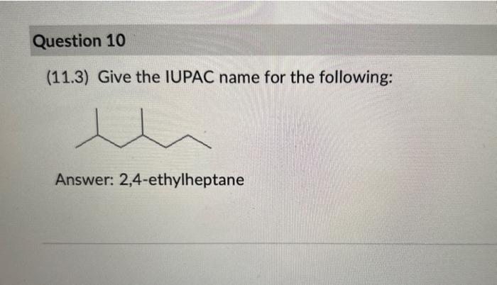 Solved (11.3) Give the IUPAC name for the following: Answer: | Chegg.com
