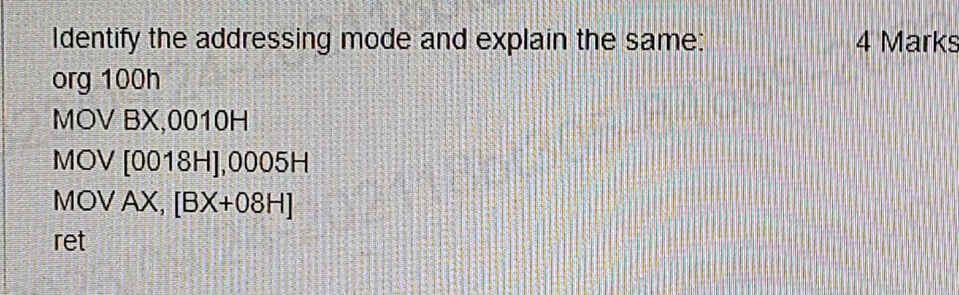 Solved Identify the addressing mode and explain the same: | Chegg.com