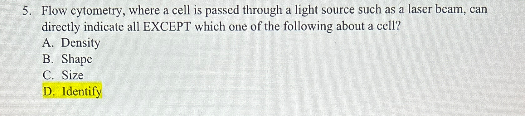 Solved Flow cytometry, where a cell is passed through a | Chegg.com