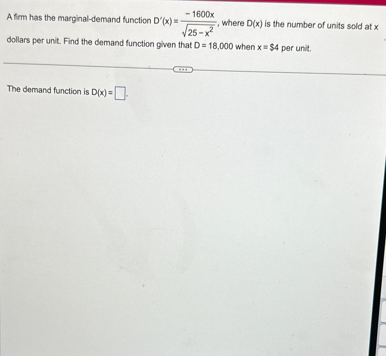 Solved A firm has the marginal-demand function | Chegg.com