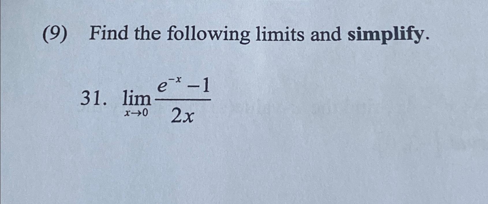 Solved (9) ﻿Find the following limits and | Chegg.com