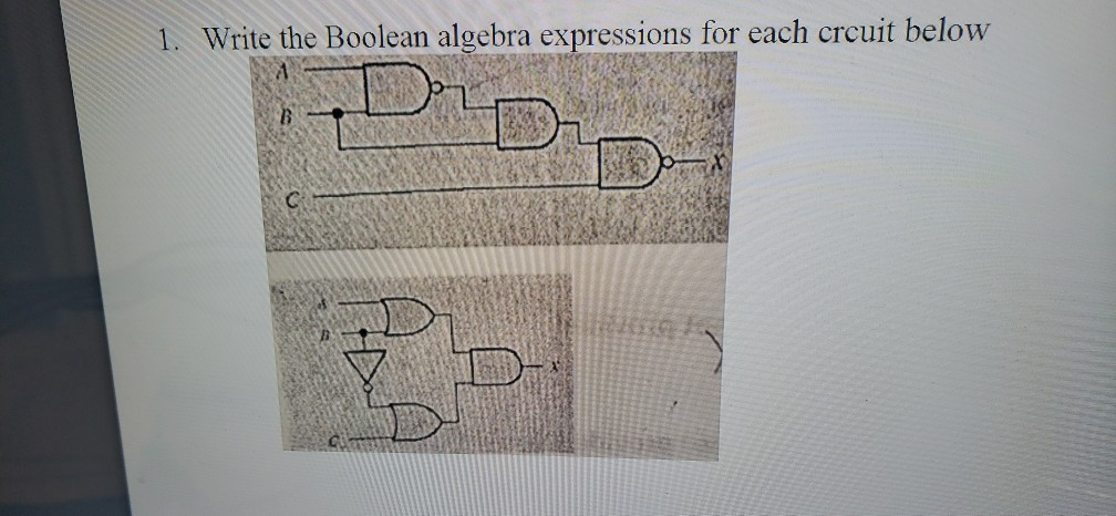 Solved 1. Write the Boolean algebra expressions for each | Chegg.com