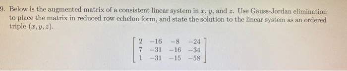 Solved Below is the augmented matrix of a consistent linear | Chegg.com