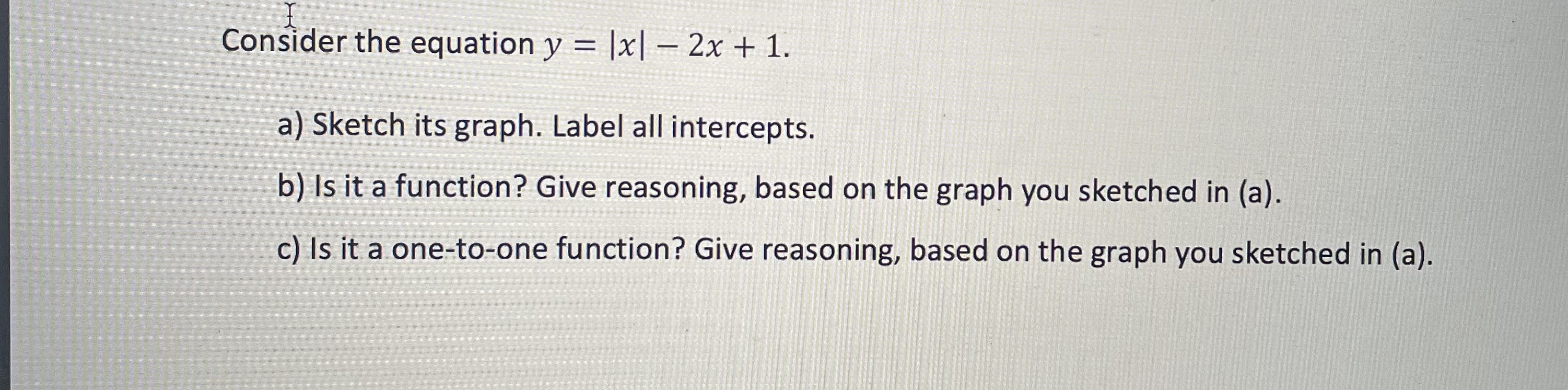 Consider the equation y=|x|-2x+1.a) ﻿Sketch its | Chegg.com