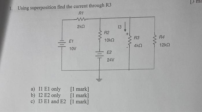 Solved 1. Using superposition find the current through R3 R1 | Chegg.com