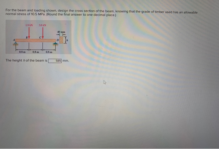 Solved For the beam and loading shown, design the cross | Chegg.com