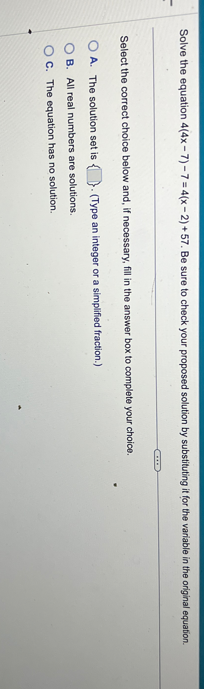 Solved Solve the equation 4(4x-7)-7=4(x-2)+57. ﻿Be sure to | Chegg.com