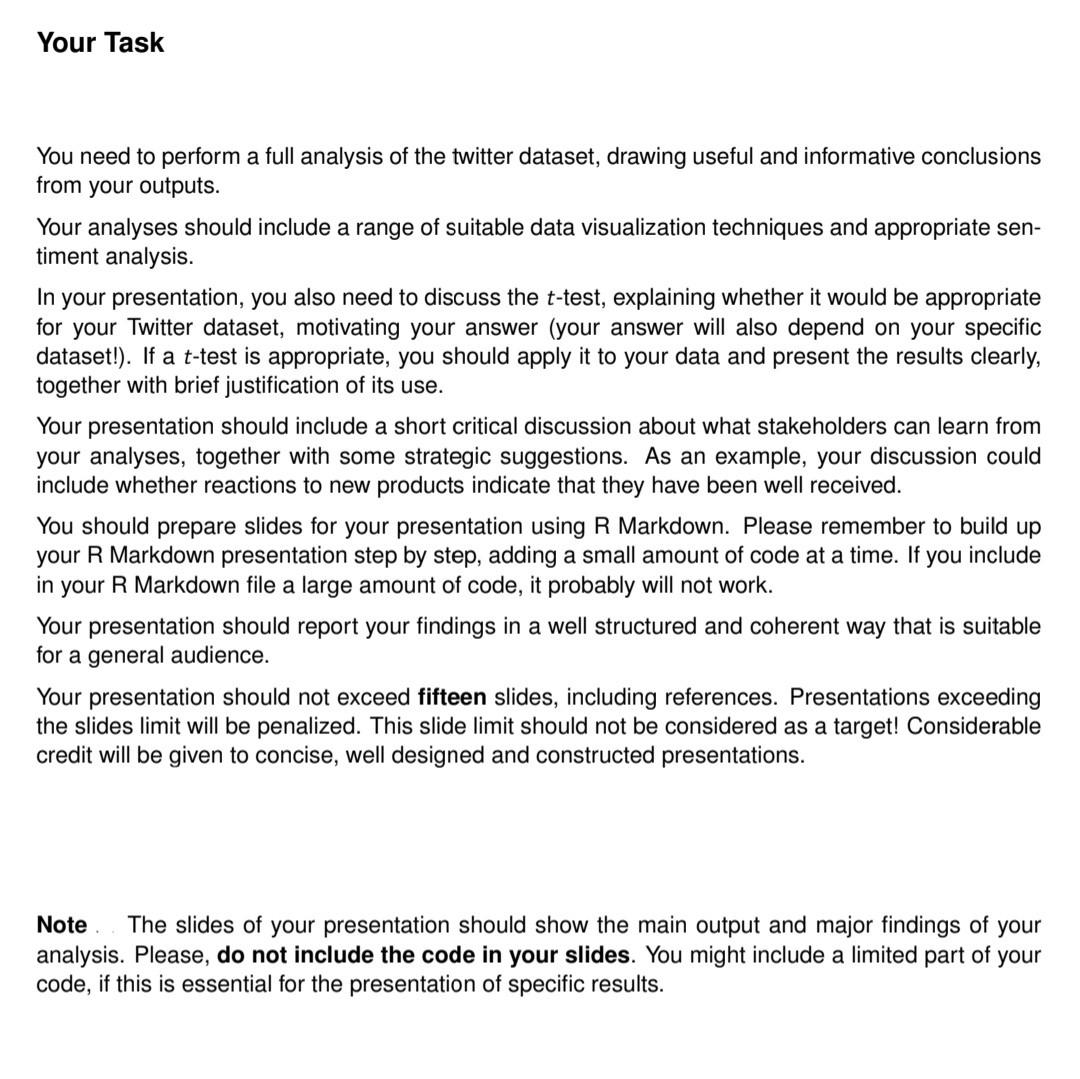 Solved You need to perform a full analysis of the twitter | Chegg.com