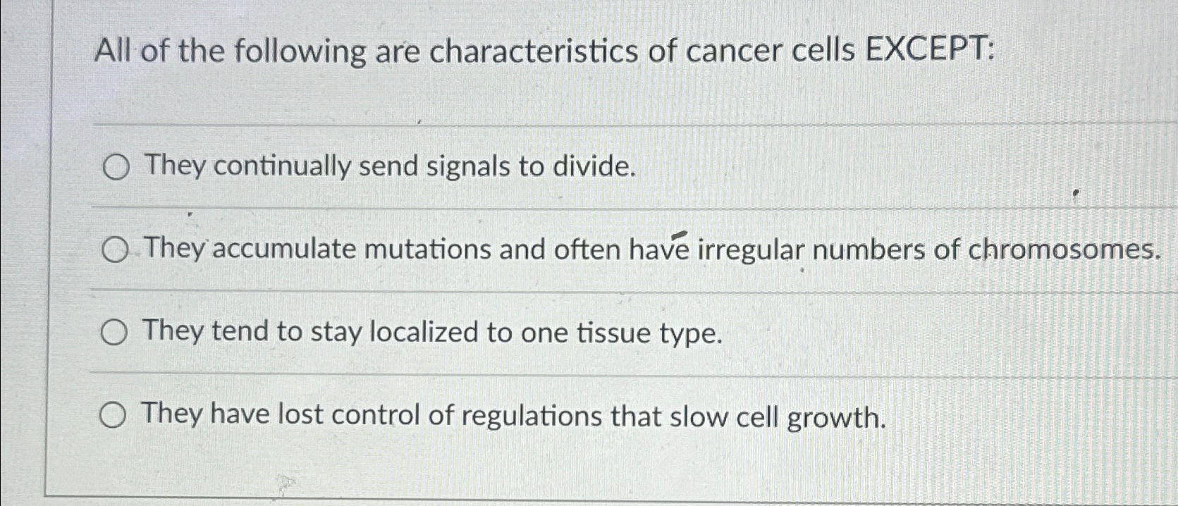 Solved All of the following are characteristics of cancer | Chegg.com