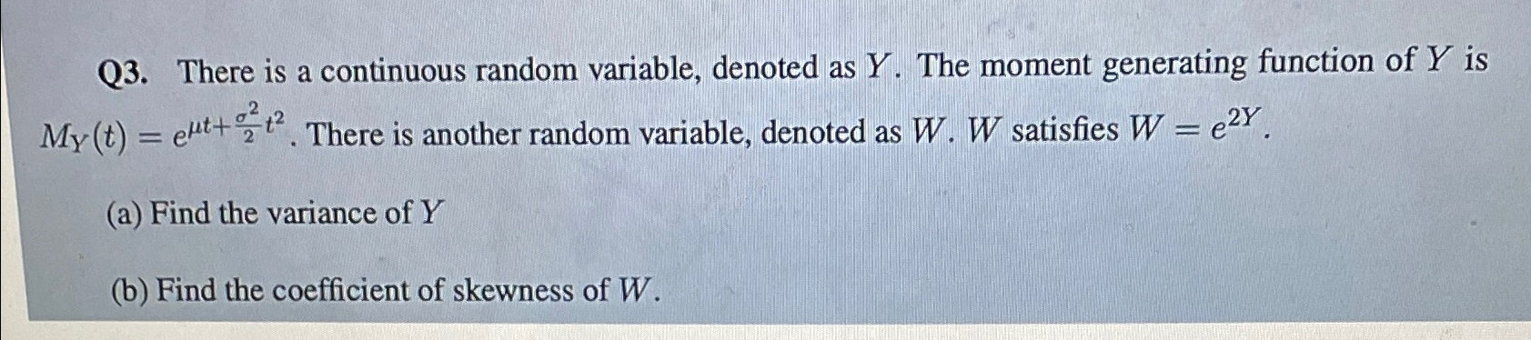 Solved Q3. ﻿There is a continuous random variable, denoted | Chegg.com