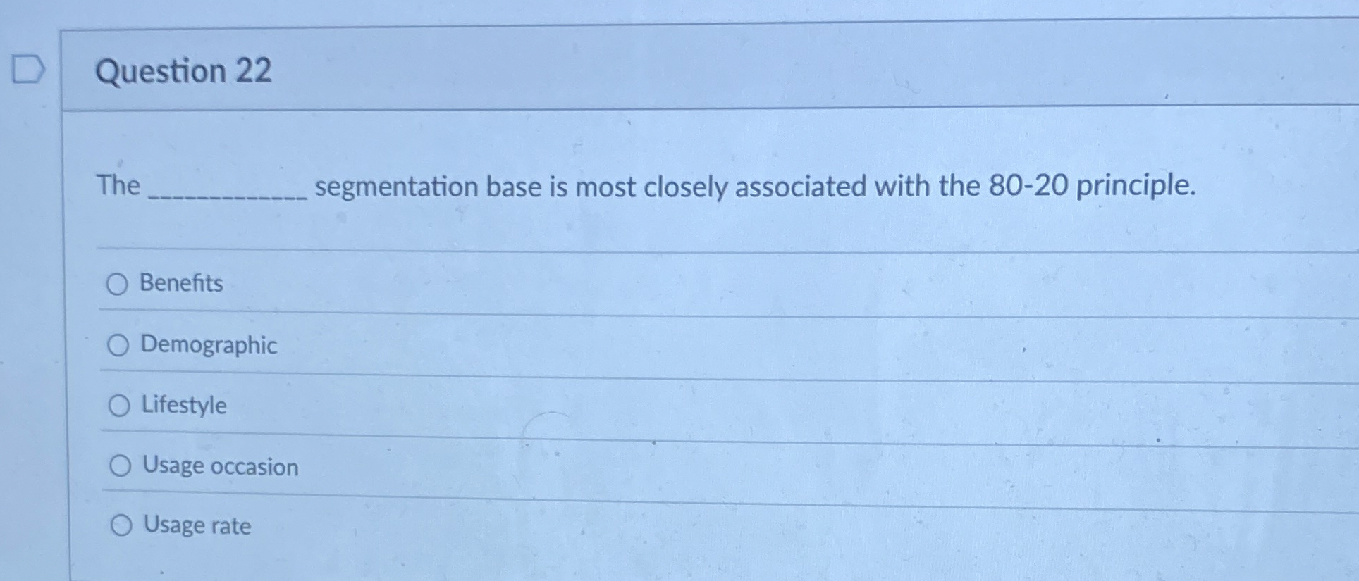 Solved Question 22The ﻿segmentation base is most closely | Chegg.com