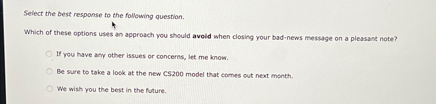 Solved Select the best response to the following | Chegg.com
