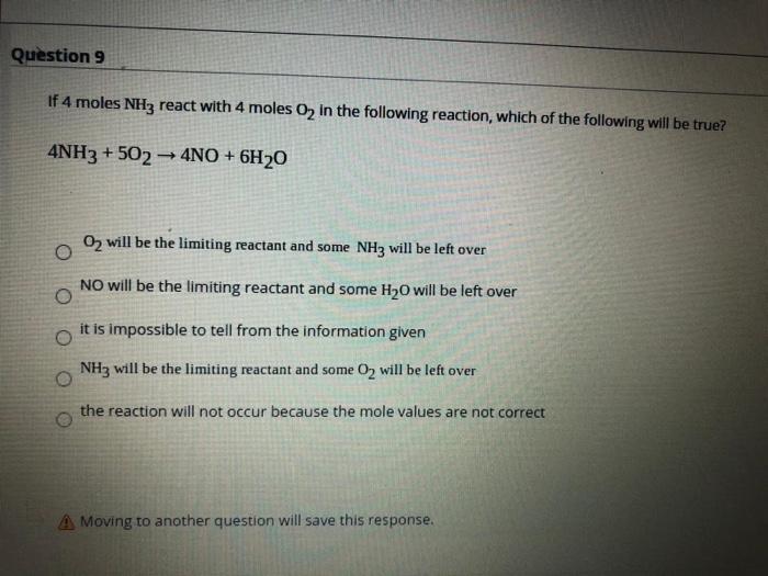 Solved Question 9 If 4 moles NH3 react with 4 moles O2 in | Chegg.com