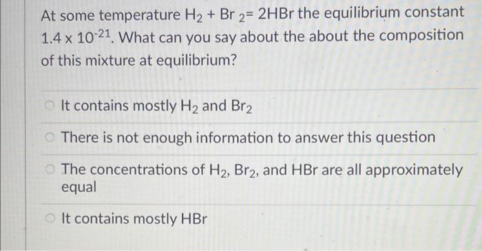 Solved At some temperature H2+Br2=2HBr the equilibrium | Chegg.com