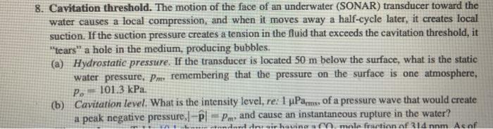 Solved 8. Cavitation threshold. The motion of the face of an | Chegg.com