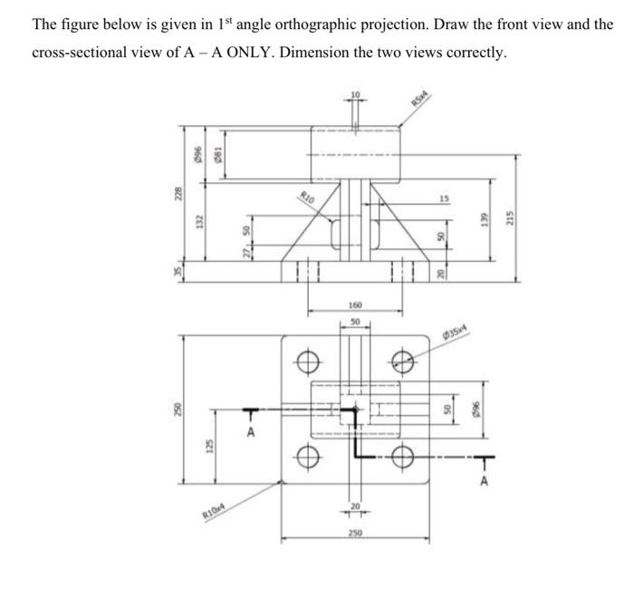 Solved The figure below is given in 1st angle orthographic | Chegg.com