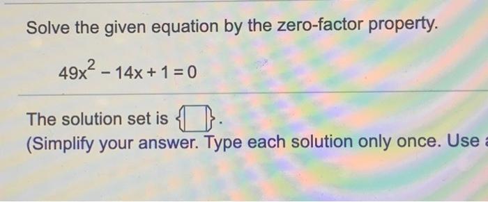 Solved Solve the given equation by the zero-factor property. | Chegg.com