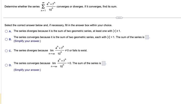 Solved Determine whether the series ∑n=1∞10n4n+7n converges | Chegg.com