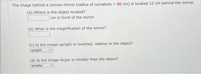 Solved The image behind a convex mirror (radius of curvature | Chegg.com
