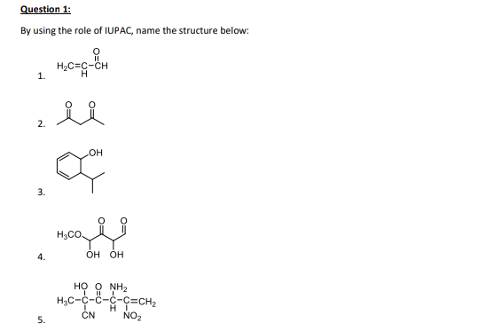 Solved Question 1: By using the role of IUPAC, name the | Chegg.com