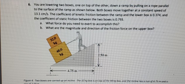 Solved 6. You are lowering two boxes, one on top of the | Chegg.com