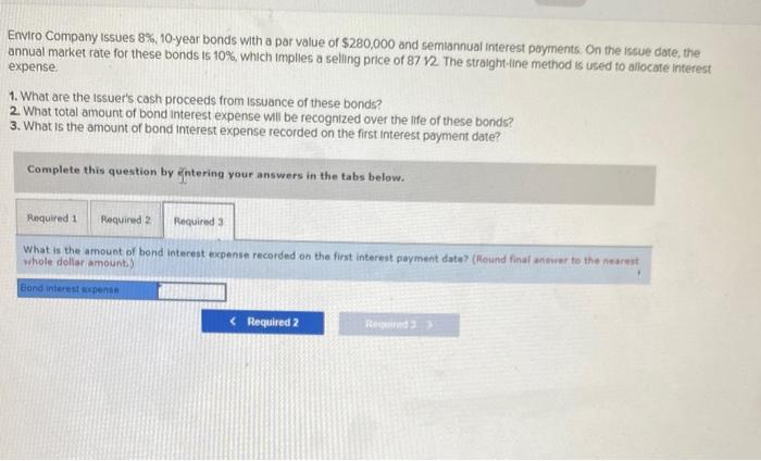 Solved Enviro Company issues 8%,10-year bonds with a par | Chegg.com