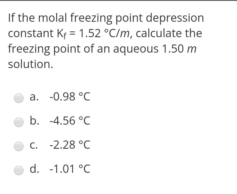 Solved If the molal freezing point depression constant Kf = | Chegg.com