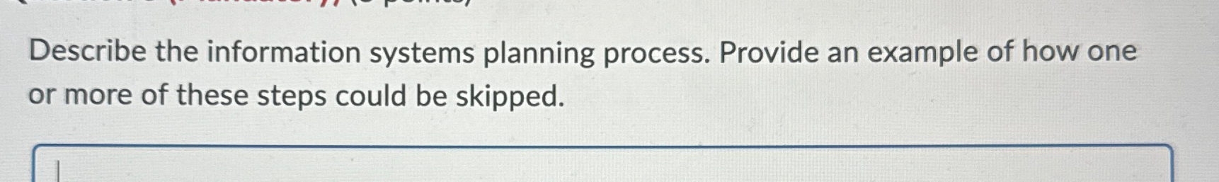 Solved Describe the information systems planning process. | Chegg.com