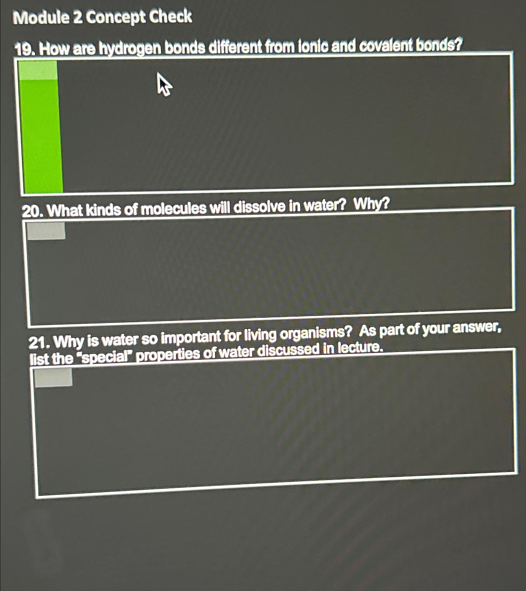 Solved Module 2 ﻿Concept Check19. ﻿How are hydrogen bonds | Chegg.com