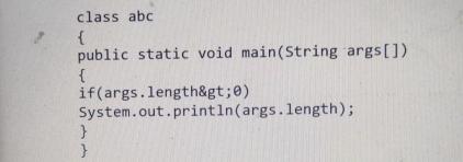 Solved class abc{public static void main(String args[]){if | Chegg.com