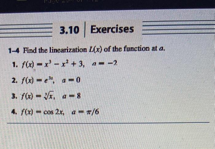 Solved 1-4 Find the linearization L(x) of the function at a. | Chegg.com