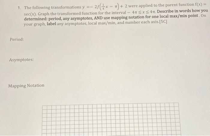 Solved 1. The following transformations y=−2f(41x−π)+2 were | Chegg.com