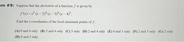 Solved \#9: Suppose that the derivative of a function f is | Chegg.com