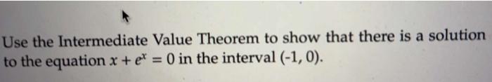 Solved Use the Intermediate Value Theorem to show that there | Chegg.com