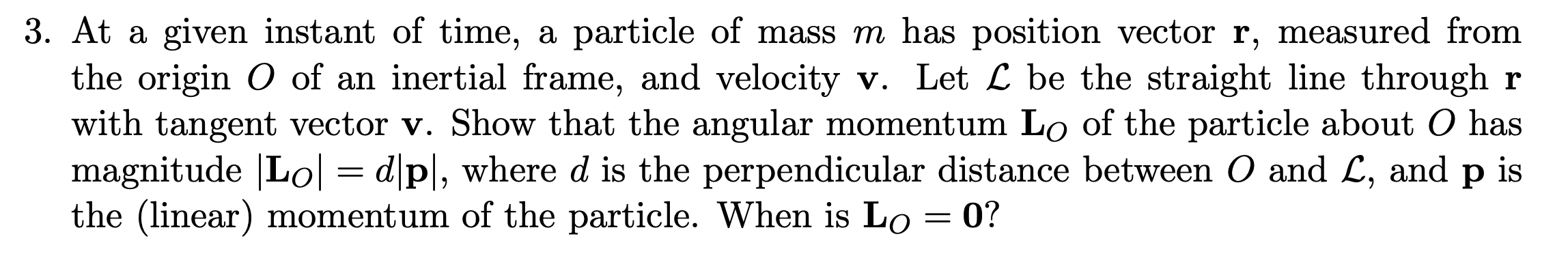 Solved At a given instant of time, a particle of mass m ﻿has | Chegg.com