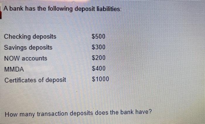 Solved A bank has the following deposit liabilities: $500 | Chegg.com