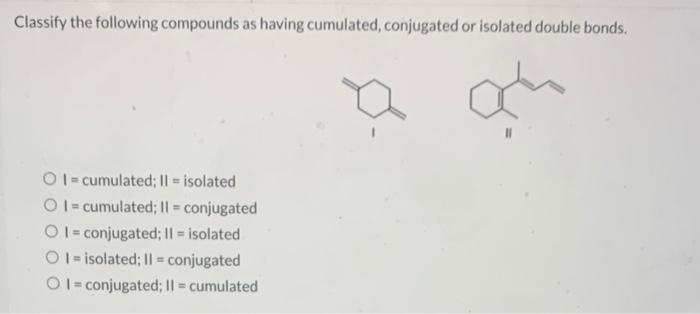 Solved Classify the following compounds as having cumulated, | Chegg.com