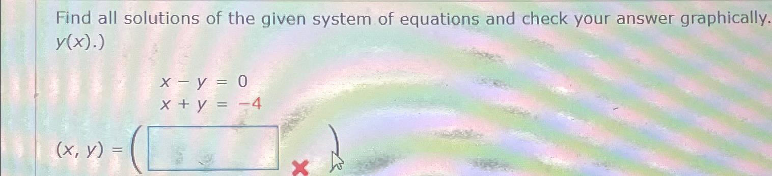 Solved Find all solutions of the given system of equations | Chegg.com