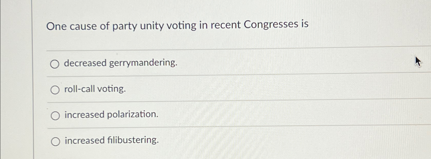 Solved One cause of party unity voting in recent Congresses | Chegg.com