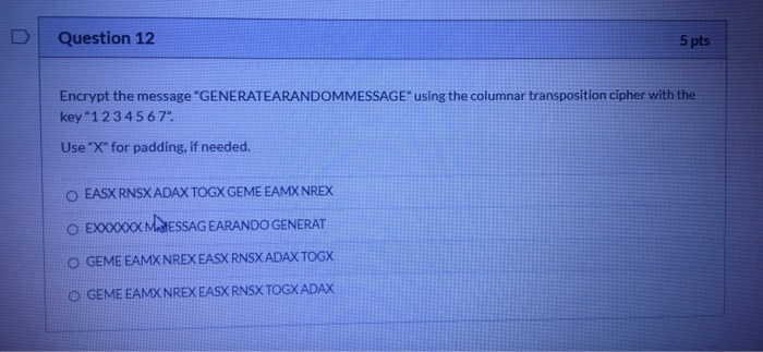 Solved Question 12 5 pts Encrypt the message | Chegg.com Solved Question 12 5 pts Encrypt the message | Chegg.com